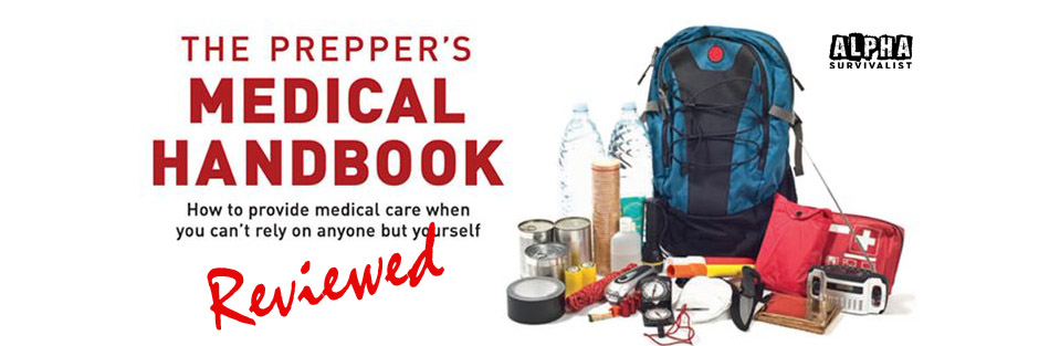 Review of The Prepper's Medical Handbook | Alpha Survivalist